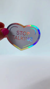 Stop Talking Holographic Sticker – One and Only Paper